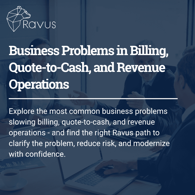 Business Problems in Q2C, Billing & Revenue Operations | Ravus